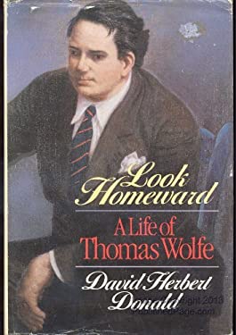 Look Homeward : A Life of Thomas Wolfe used book by David Herbert ...