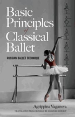 Basic Principles of Classical Ballet used book by Agrippina Vaganova ...