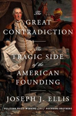 The Great Contradiction : The Tragic Side of the American Founding book ...