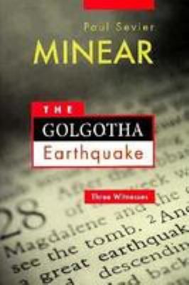 The Golgotha Earthquake : Three Witnesses used book by Paul S. Minear ...