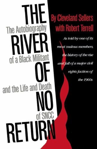 The River of No Return : The Autobiography of a Black Militant and the ...