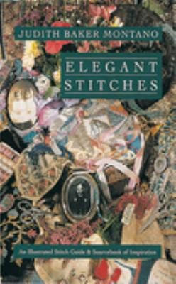Elegant Stitches POD : An Illustrated Stitch Guide and Source Book of ...
