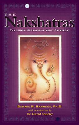 Nakshatras : The Lunar Mansions of Vedic Astrology used book by Dennis ...
