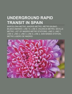 Underground Rapid Transit in Spain: Barcelona Metro, Madrid Metro ...