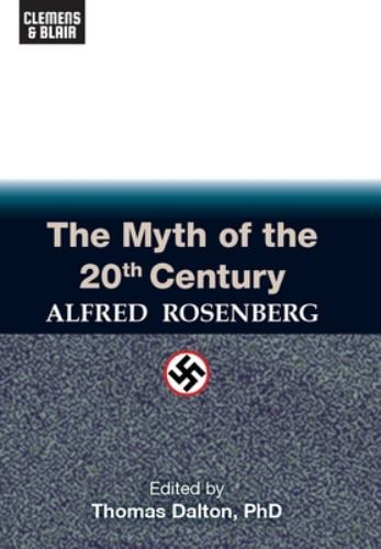 The Myth of the 20th Century book by Alfred Rosenberg: 9781737446118